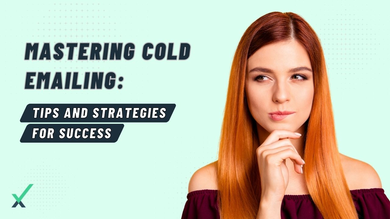 Mastering Cold Emailing: Tips for Success | Sendcrux